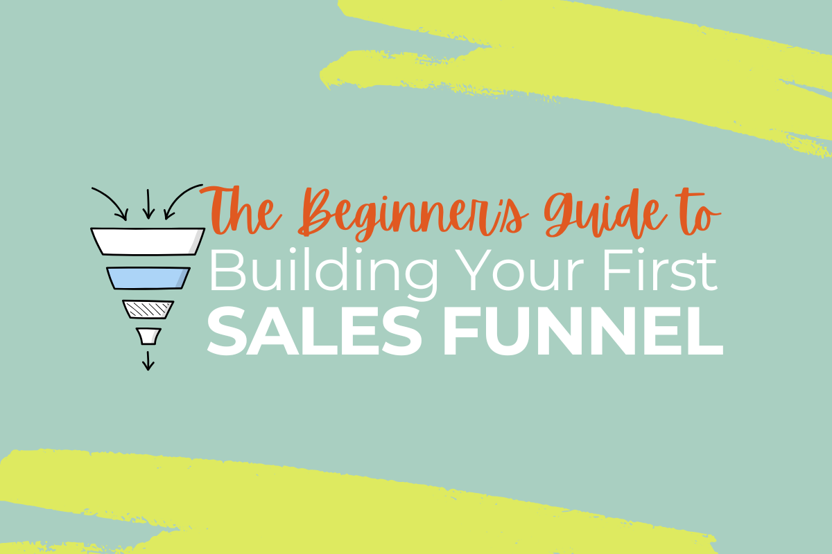 The Beginner’s Guide to Building Your First Sales Funnel – The Launch Hub